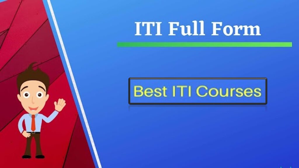 ITI Full Form & ITI Meaning: Best ITI Courses in 2023 - Library
