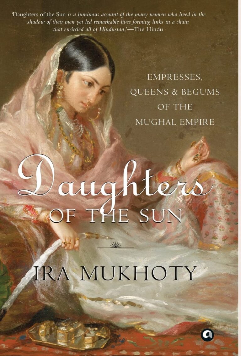 BOOK REVIEW: DAUGHTERS OF THE SUN- EMPRESSES, QUEENS AND BEGUMS OF THE ...
