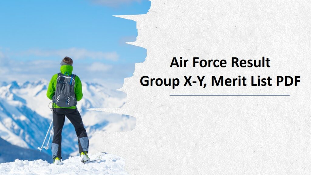 Air Force Result 2021 XY Group, Merit List PDF @ airmenselection.cdac ...